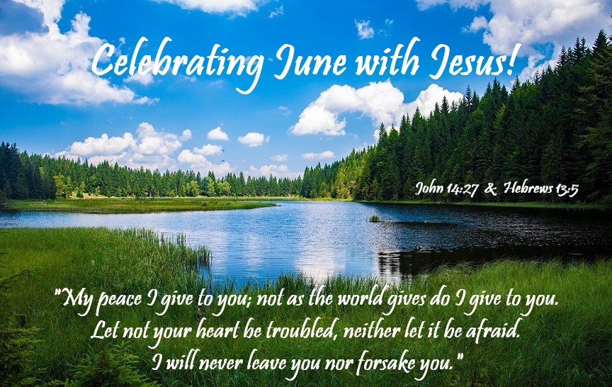 Celebrating June with Jesus! | Smile, God Loves You!
